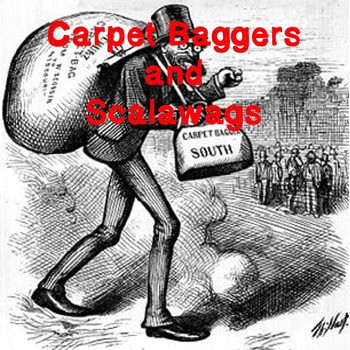 Carpet Baggers and Scalawags (Webquest) - Amped Up Learning