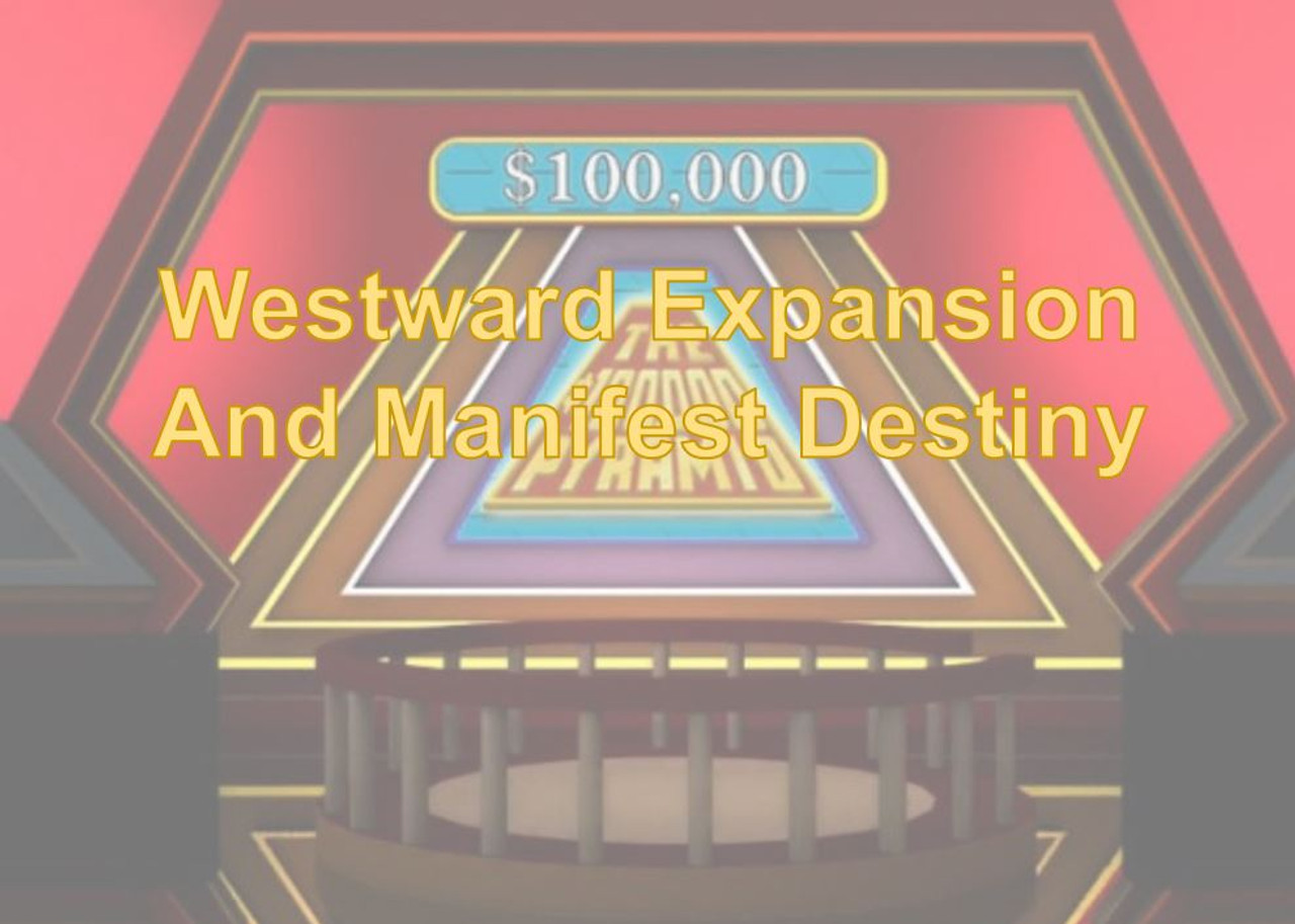 STAAR Review: Westward Expansion $100,000 Pyramid - Amped Up Learning