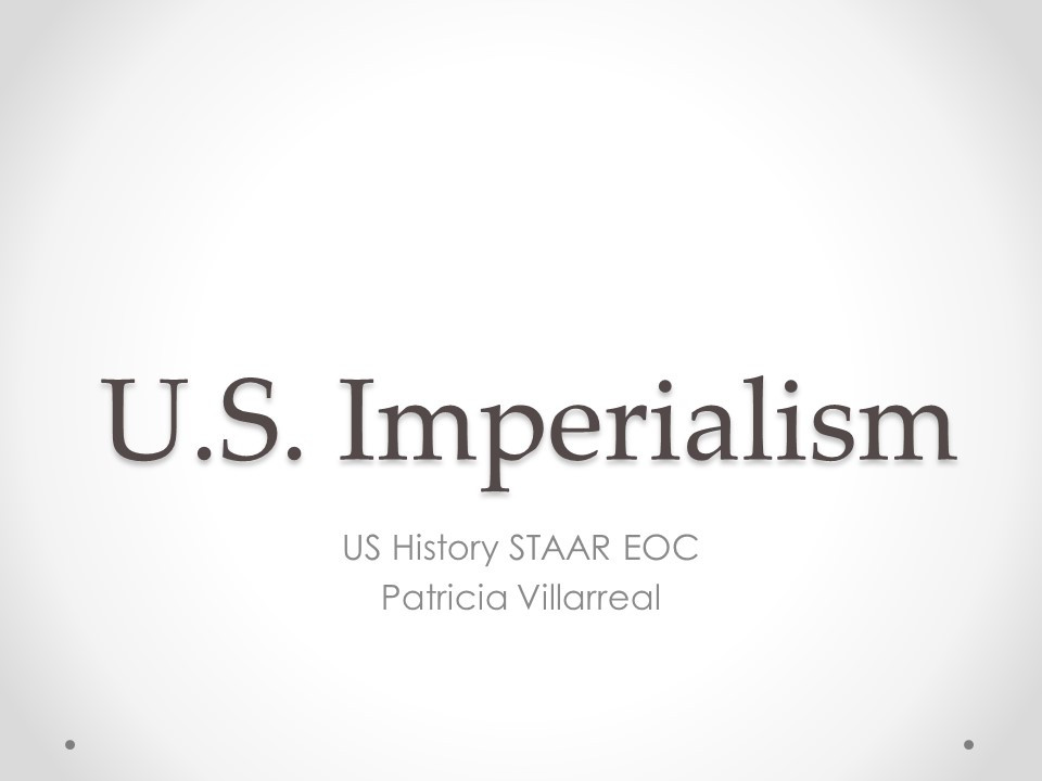 U.S. Imperialism EOC Review