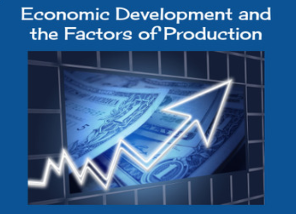 Economic Development and Factors of Production