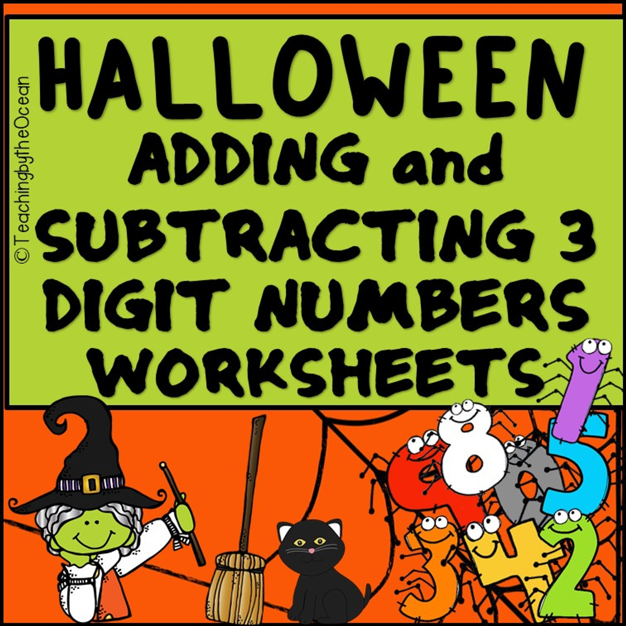 Adding and Subtracting 3 Digit Numbers Worksheets - Halloween Themed ...