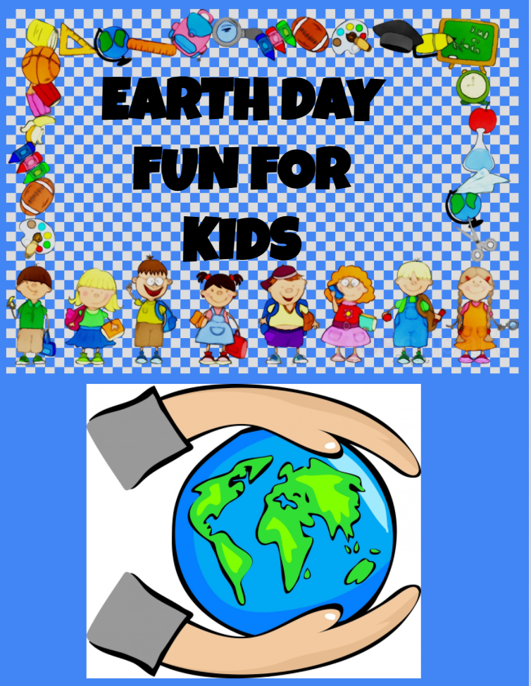 EARTH DAY FUN FOR KIDS