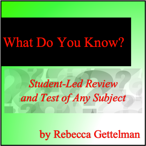FREE - What Do You Know: Student-Led Review and Test of Any Subject