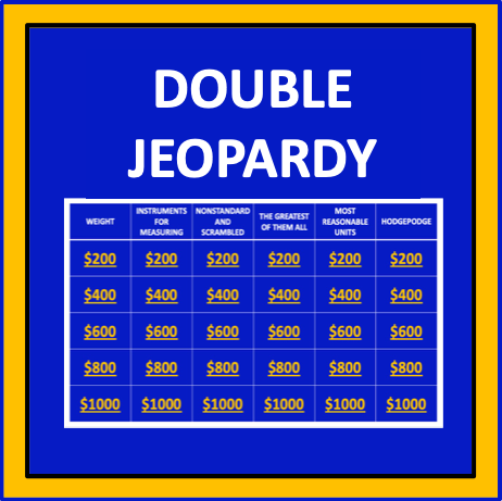 Measurement Jeopardy