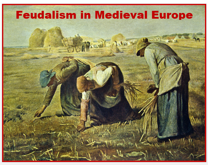 The Development of Feudalism in Medieval Europe + Assessments - Amped ...
