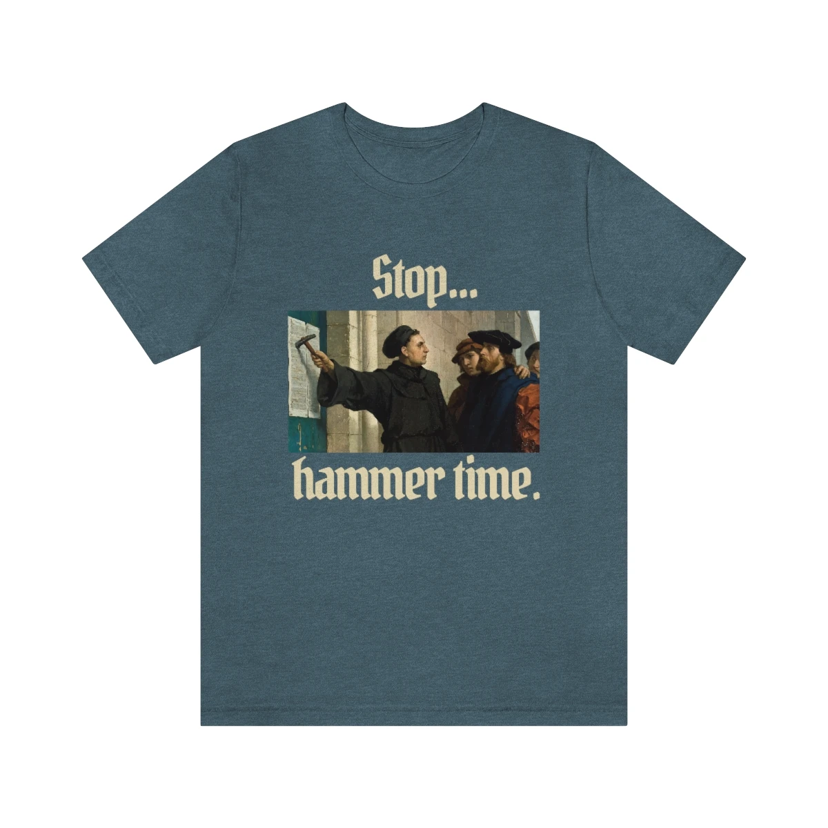 "Hammer Time" Full Color - Martin Luther and 95 Theses