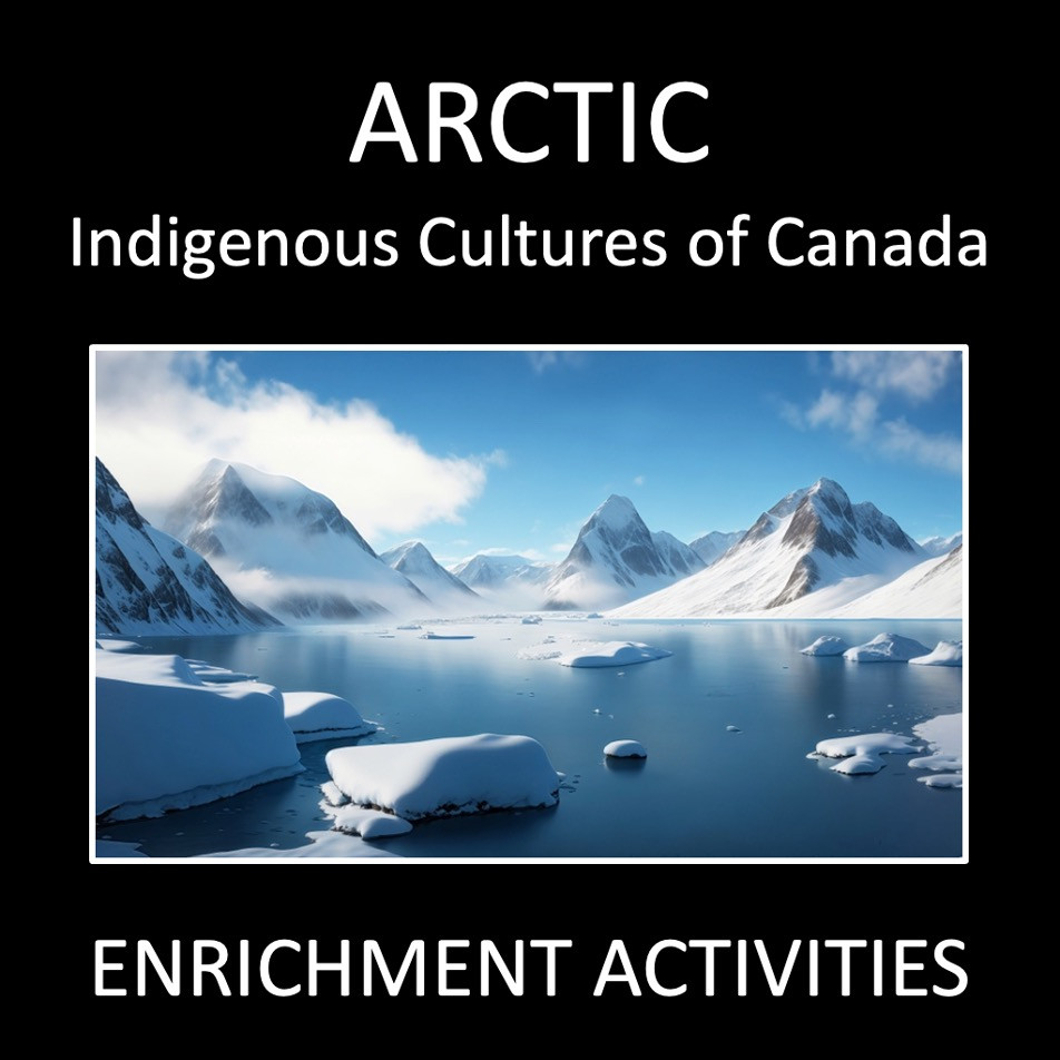 Indigenous Cultures of Canada: Arctic Enrichment Activities