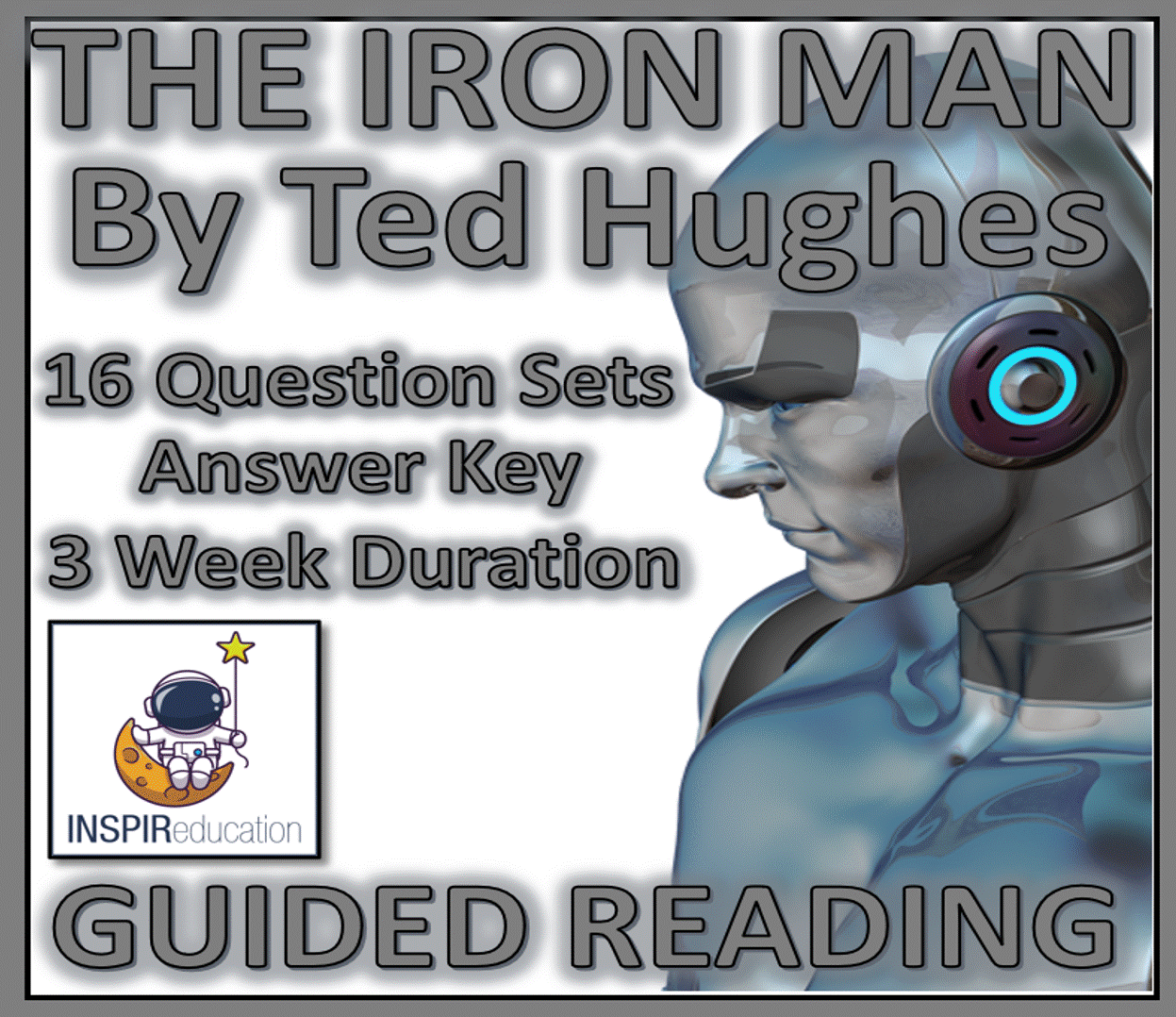 GUIDED READING: The Iron Man by Ted Hughes, Question Sets and Answer Keys