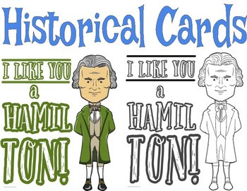 Alexander Hamilton "I like you a Hamil-Ton" Historical Valentine's Cards