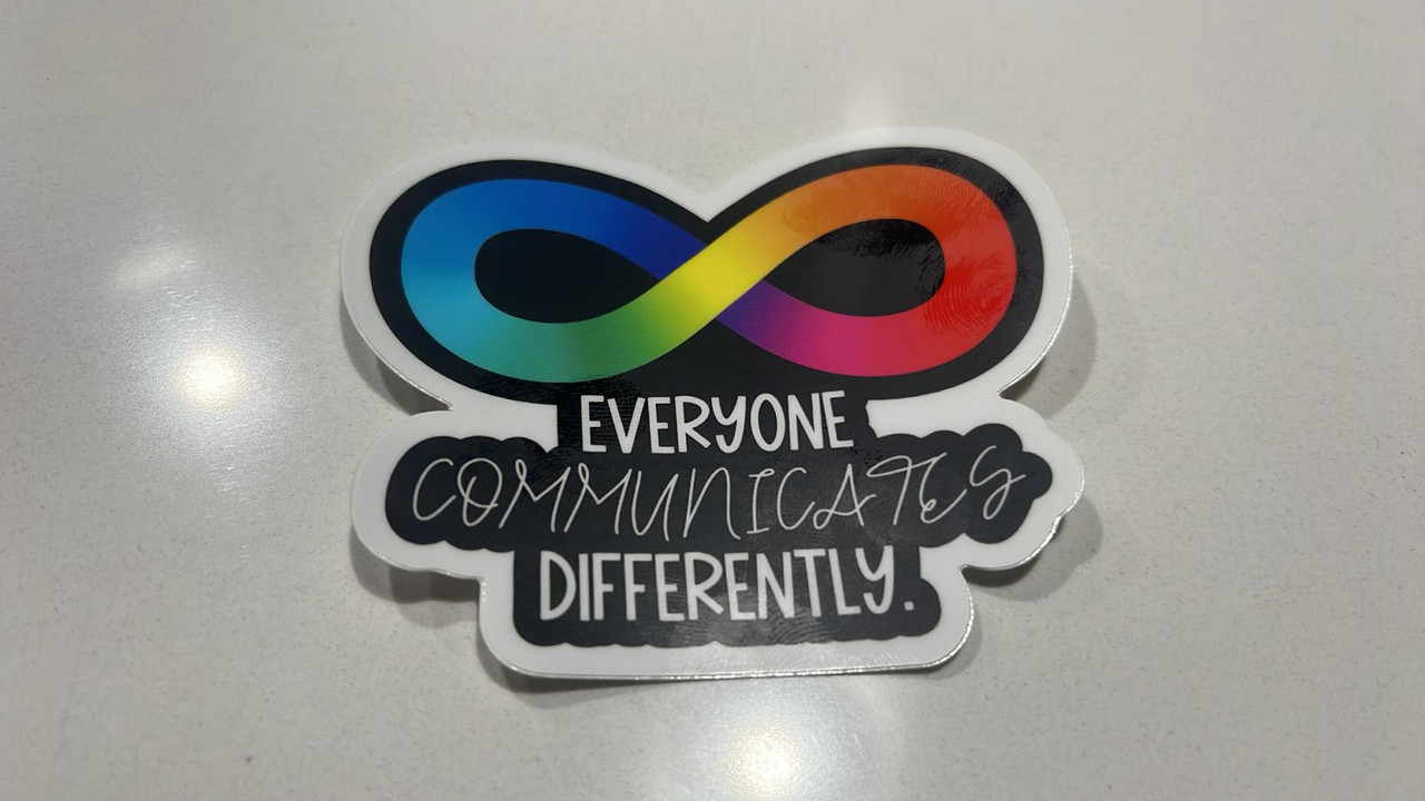 Everyone Communicates Differently Sticker