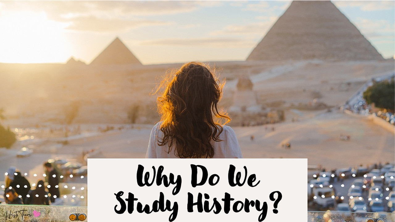 Why Do We Study History? Lesson, Presentation, and Activities