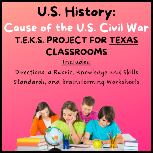 8th Grade American History TEKS Project: Causes of the U.S. Civil War ...