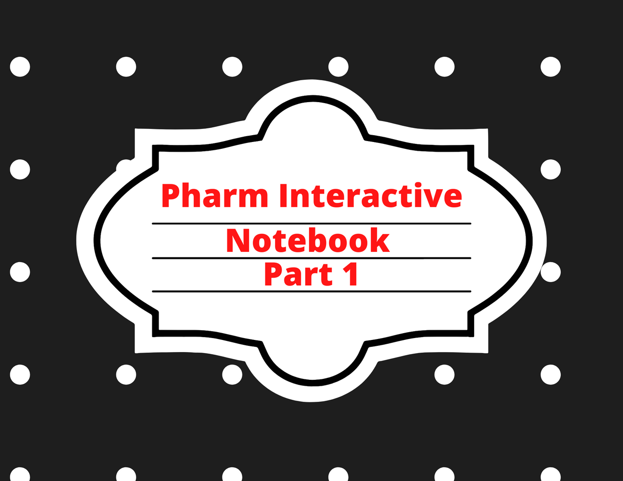 Pharmacy Interactive Notebook - Part 1