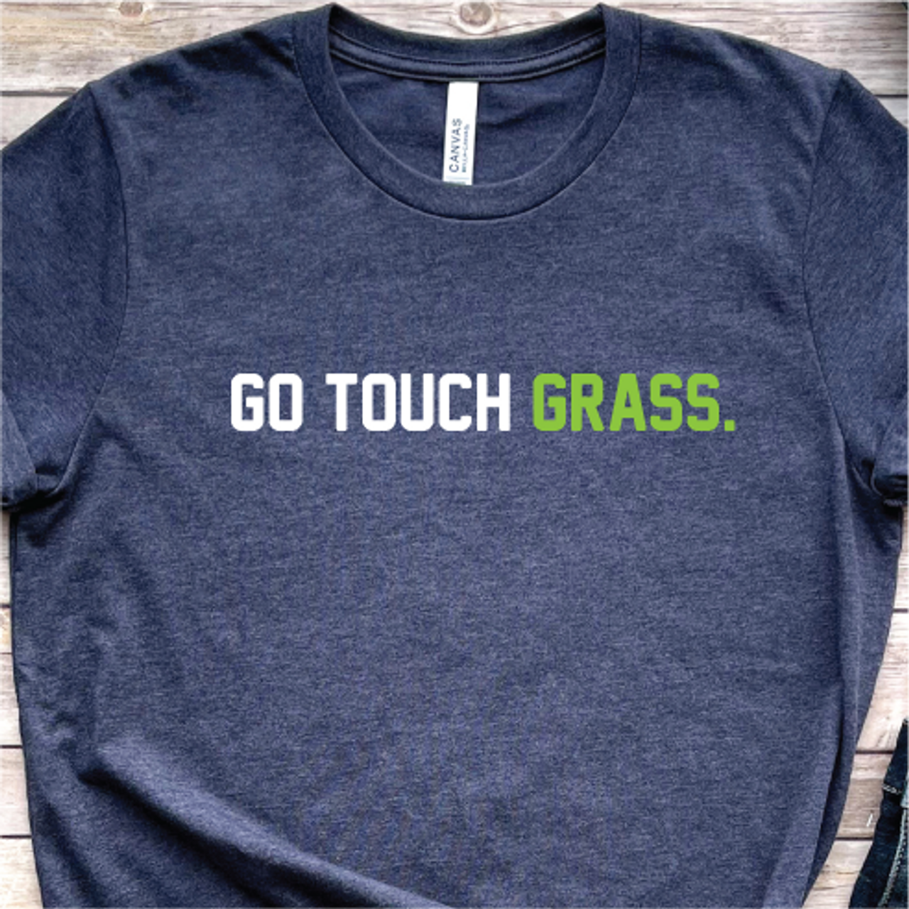 Go Touch Grass T Shirt Amped Up Learning