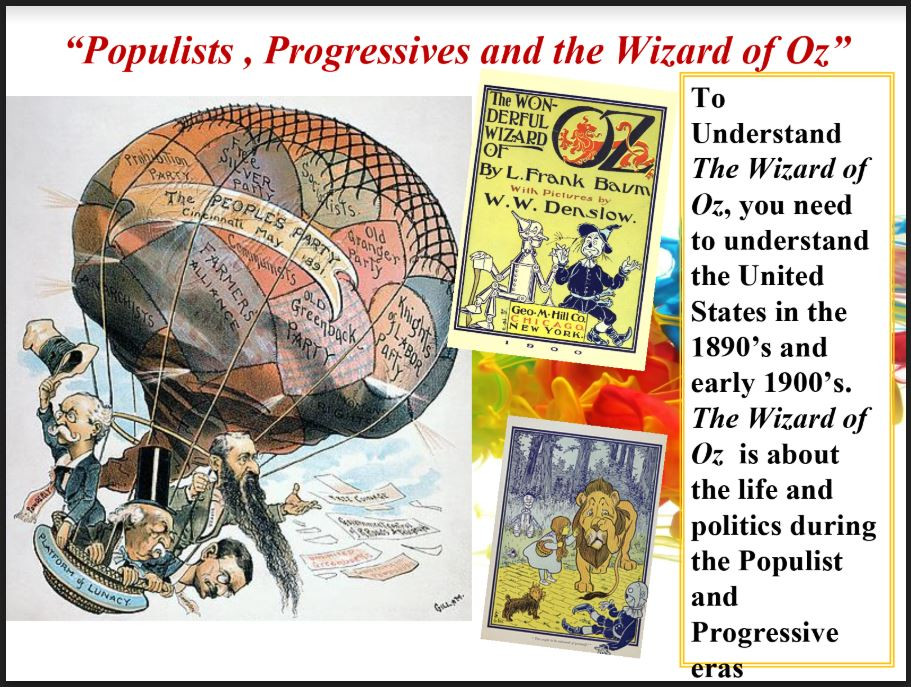 Populists , Progressives and the Wizard of Oz