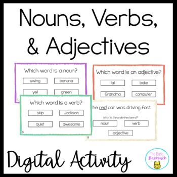Parts of Speech Nouns, Verbs, Adjectives Google Slides Activity
