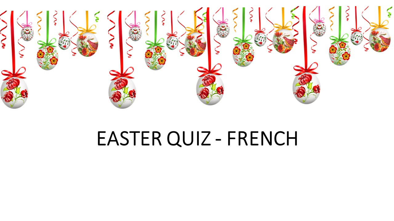 EASTER QUIZ (FRENCH) - Amped Up Learning
