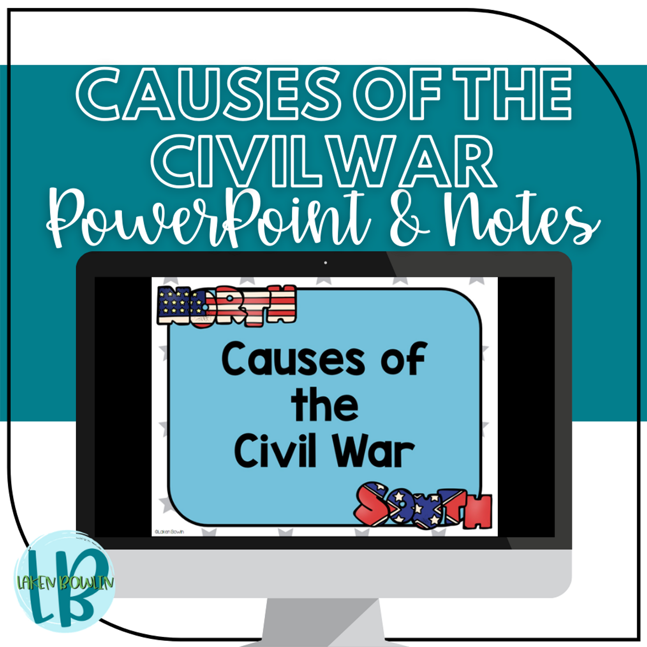 Causes of the Civil War PowerPoint and Notes