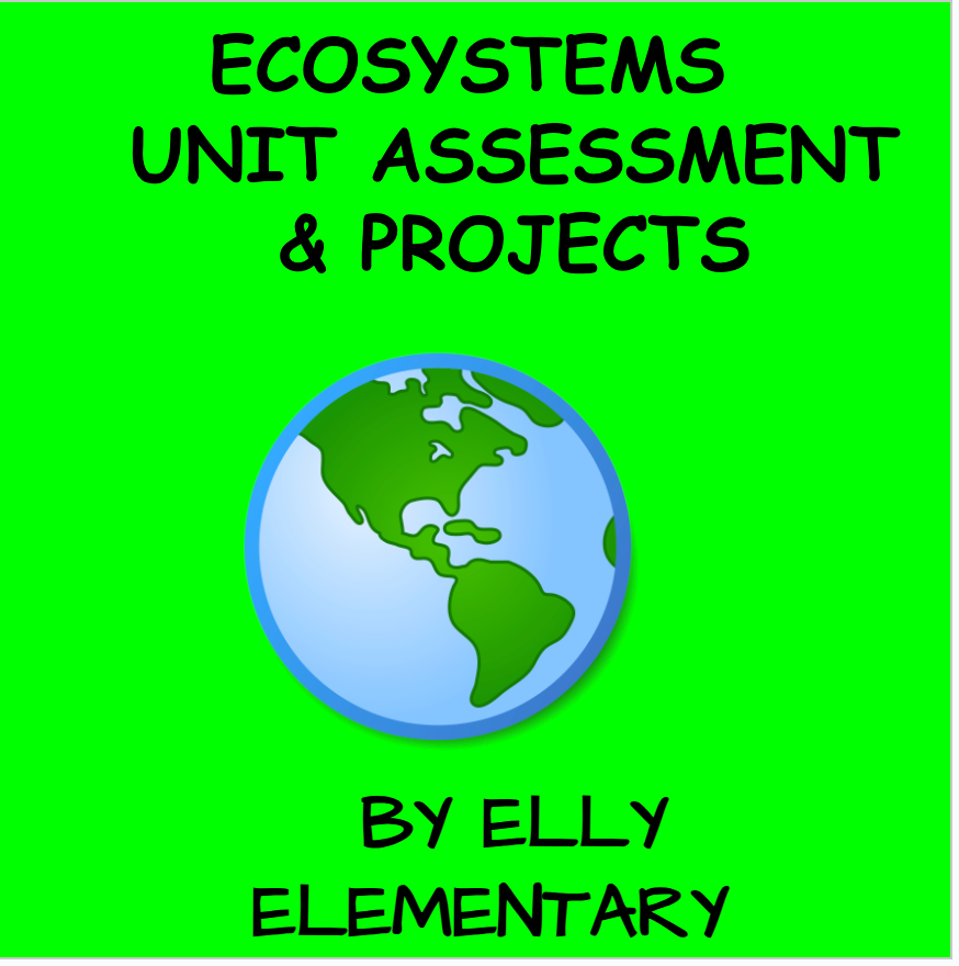 ECOSYSTEMS UNIT ASSESSMENT & PROJECTS (5TH GRADE) - Amped Up Learning