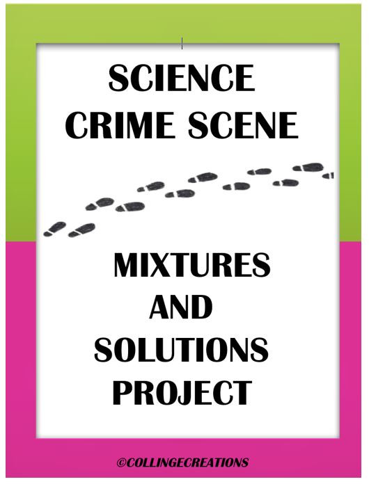 Mixtures and Solutions Crime Scene Project - Amped Up Learning