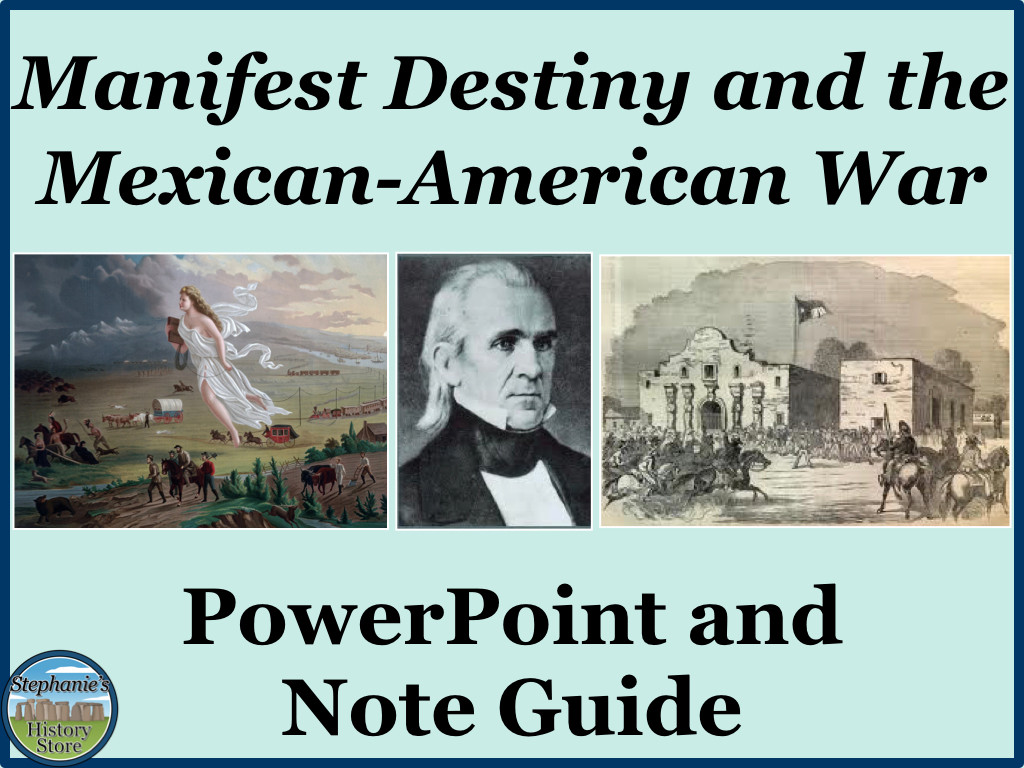 Manifest Destiny and the Mexican American War PowerPoint