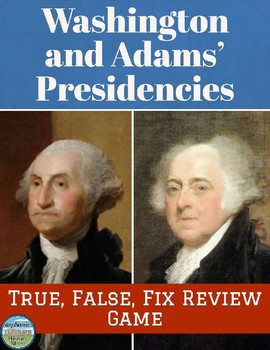 Washington and Adams True False Fix