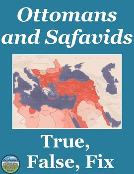 The Ottoman and Safavid Empires True False Fix