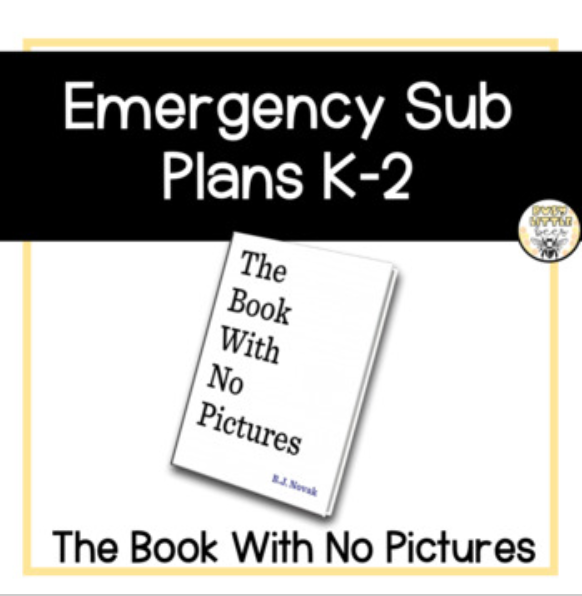 Emergency K-2 Sub Plans - The Book With No Pictures - Amped Up Learning
