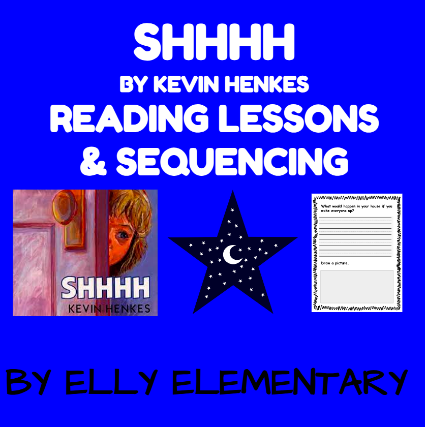 SHHHH by Kevin Henkes: Reading Responses & Sequencing Activities ...