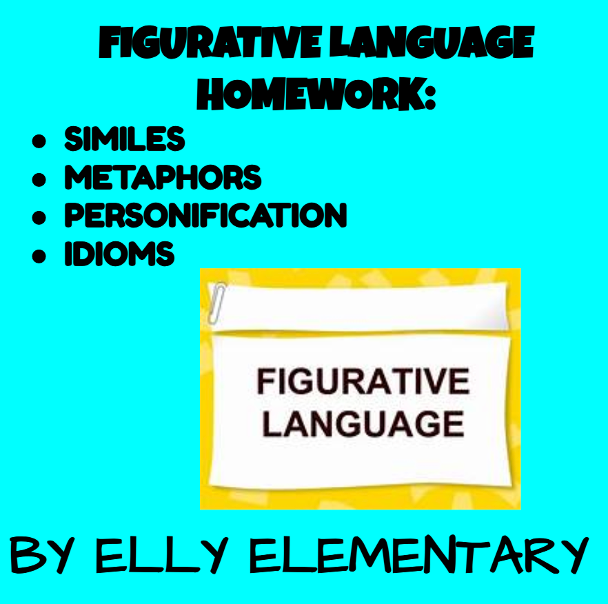 FIGURATIVE LANGUAGE HOMEWORK: METAPHORS,SIMILES,PERSONIFICATION ...