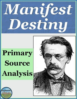 Manifest Destiny Primary Source and Image Analysis