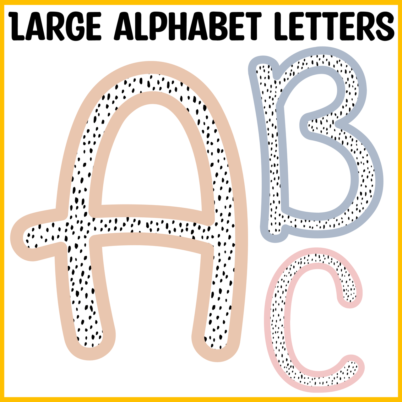 Printable Boho Neutral Spotty Large Alphabet Letters Wall Display ...