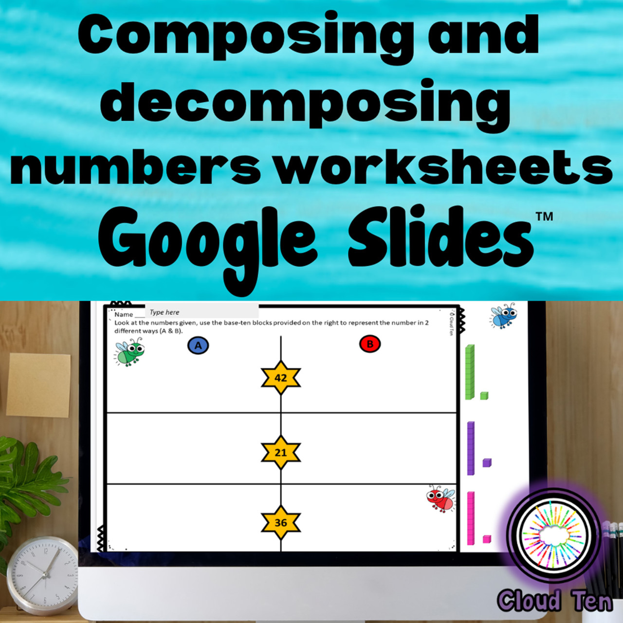 Composing and Decomposing Numbers Worksheets in Google Slides™