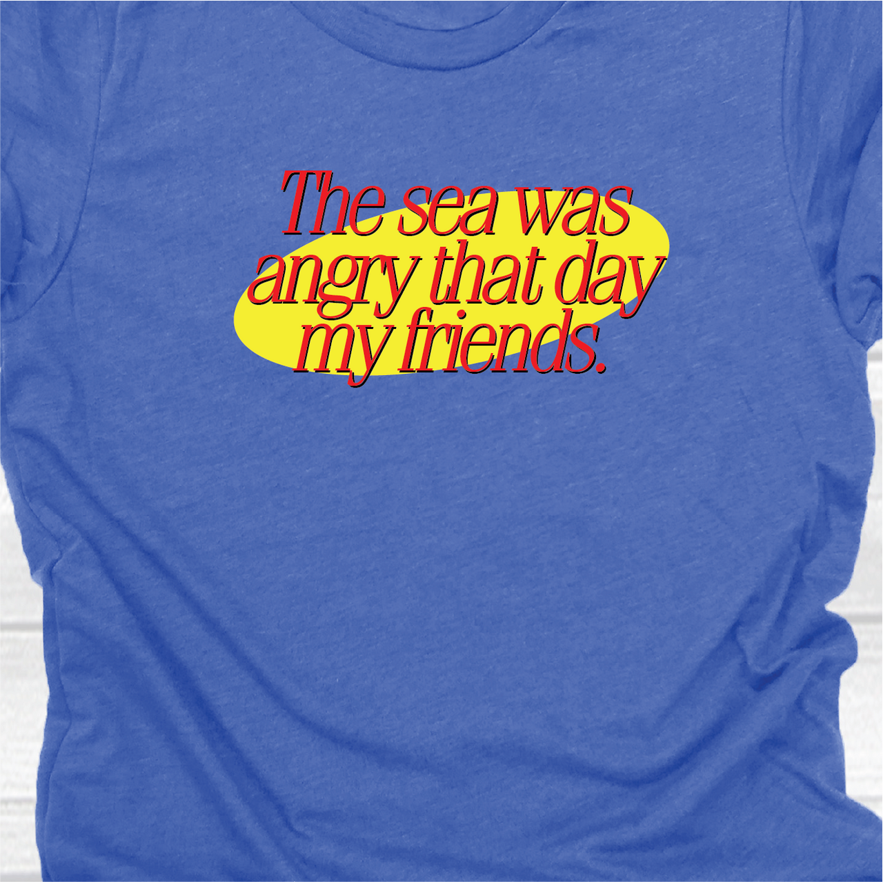 The Sea Was Angry That Day My Friends - Seinfeld Collection