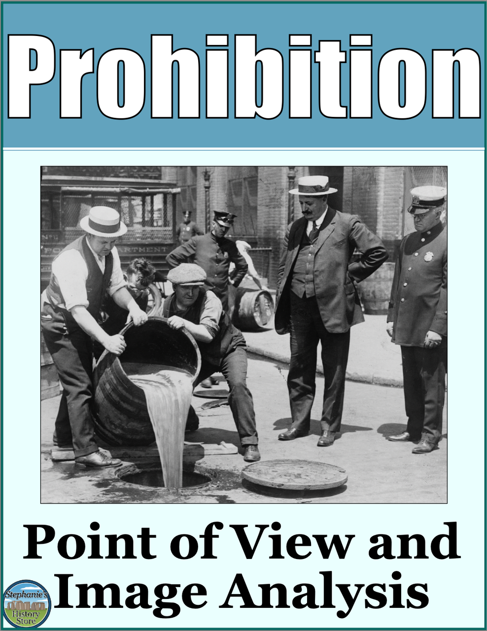 Prohibition in the 1920s Point of View and Image Analysis Activity