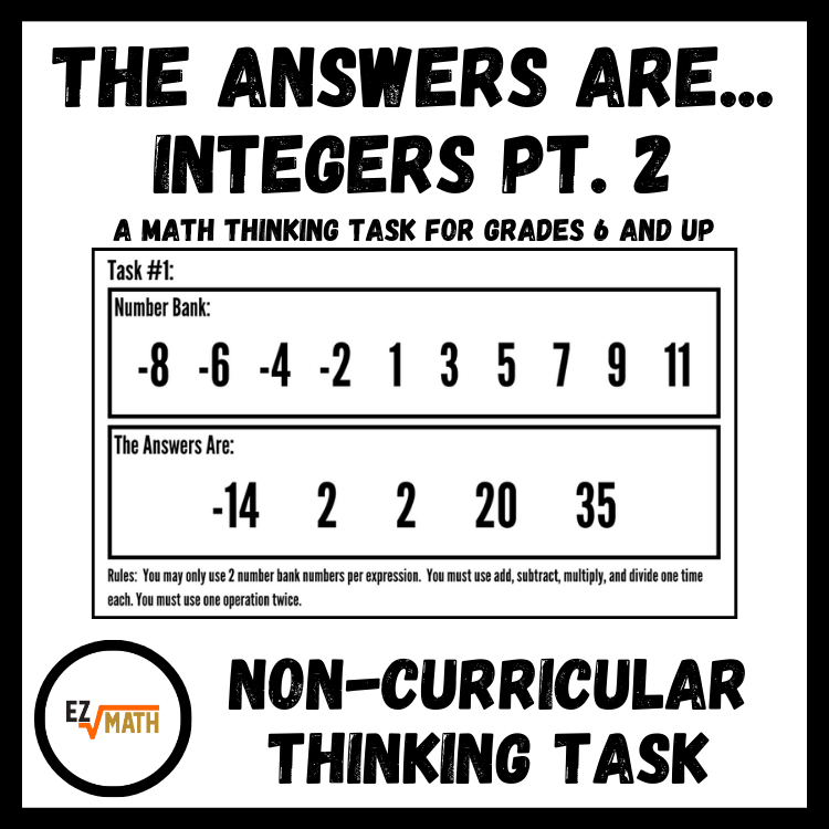 The Answers Are... Integers Part 2: BTC Non-Curricular Thinking Task