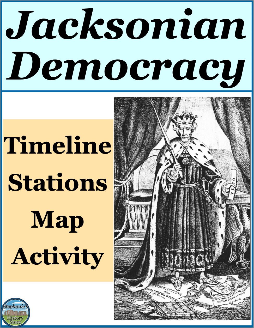 Jacksonian Democracy Timeline Map Image Analysis Stations Activity