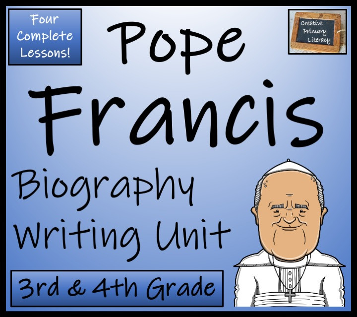 Pope Francis Biography Writing Unit | 3rd Grade & 4th Grade - Amped Up ...