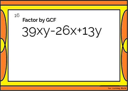 Factoring Polynomials by their Greatest Common Factor (GCF)- Google ...