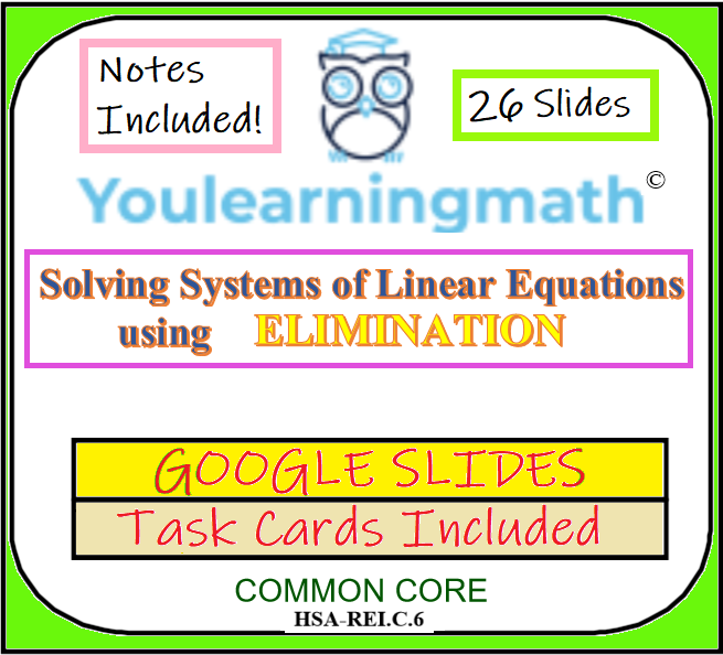 Solving Systems of Linear Equations using Elimination: GOOGLE SLIDES ...