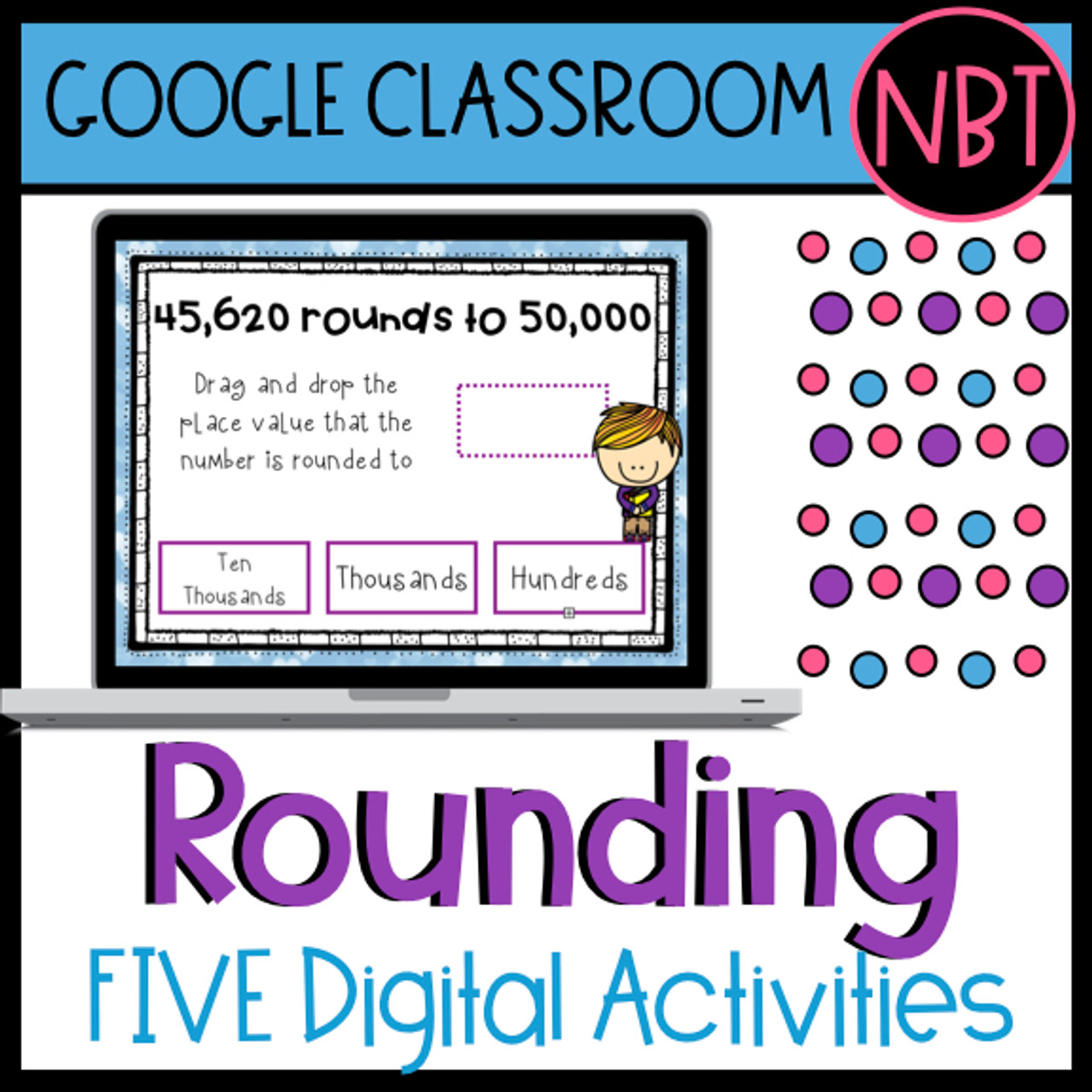 Distance Learning Rounding to any Place Value Digital Google Classroom