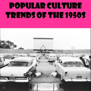 Popular Culture Trends in the 1950's Webquest - Amped Up Learning