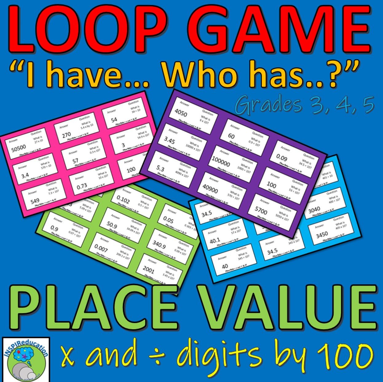Place Value - Math - Multiplying and Dividing by 100 ("I have...Who has ...