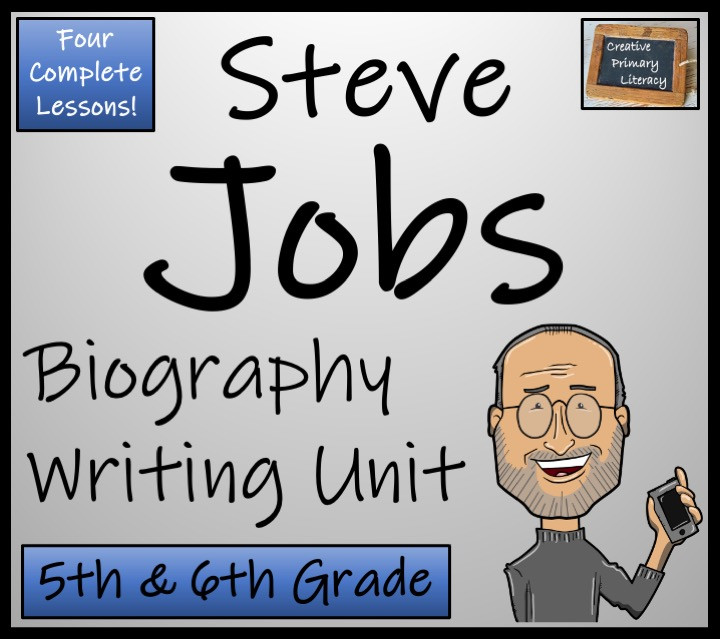 Steve Jobs Biography Writing Unit | 5th Grade & 6th Grade - Amped Up ...