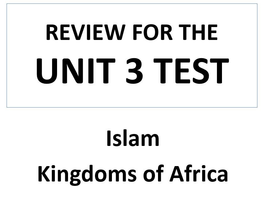 Unit 3 Test Review - Islam and Kingdoms of Africa - Amped Up Learning