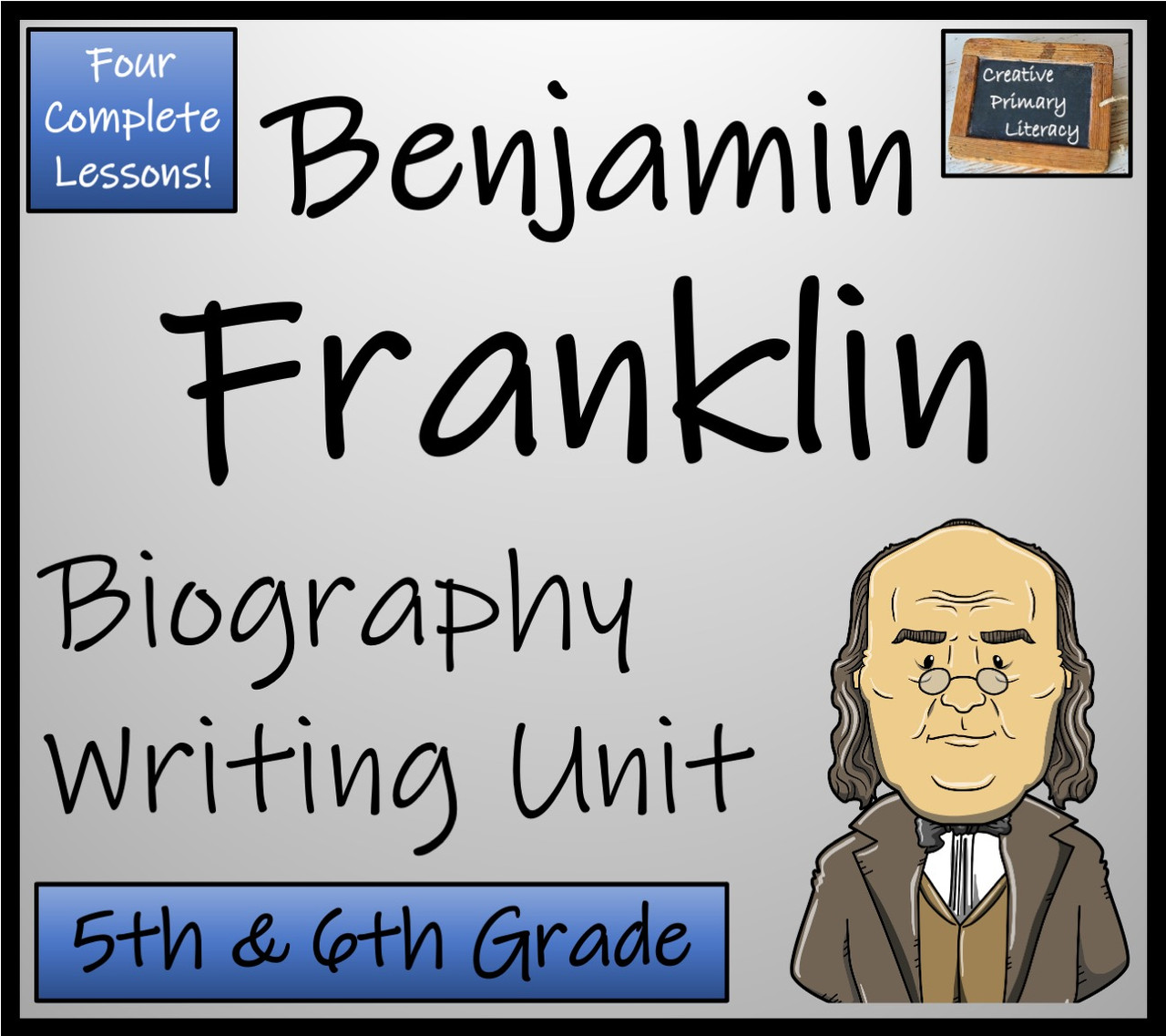 Benjamin Franklin Biography Writing Unit | 5th Grade & 6th Grade ...