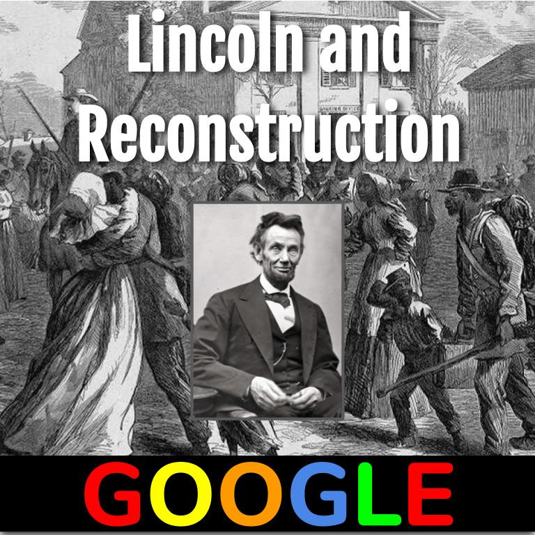 Interactive Gallery: Abraham Lincoln and Reconstruction - Amped Up Learning