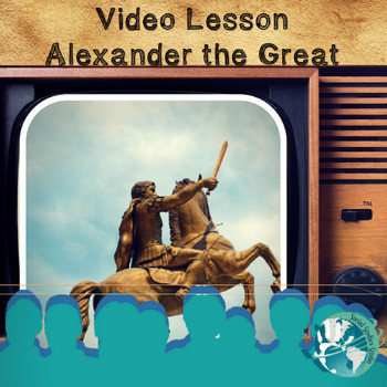 Video Lesson: Alexander the Great - Amped Up Learning