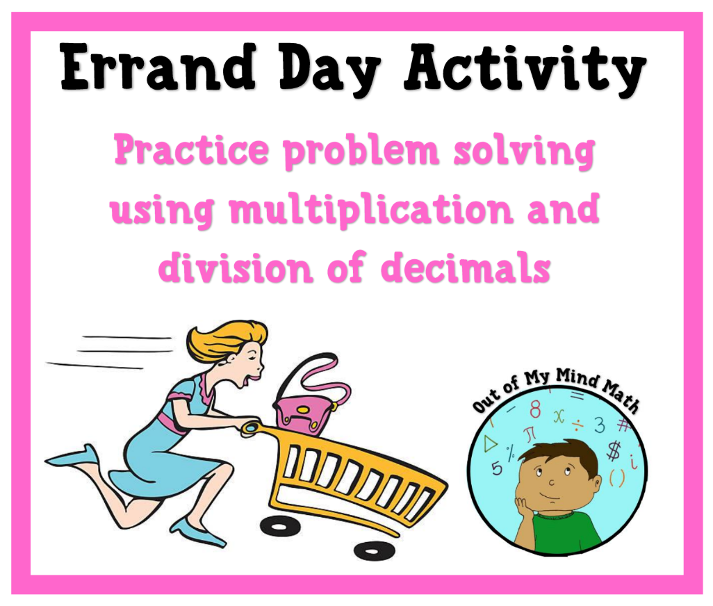 Errand Activity Multiplication of Decimals, Division of Decimals