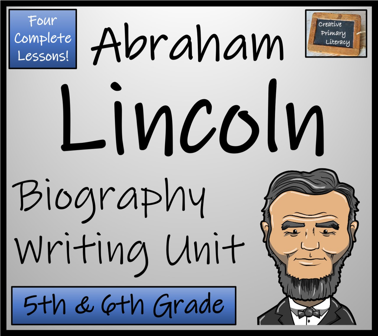 Abraham Lincoln Biography Writing Unit | 5th Grade & 6th Grade - Amped ...